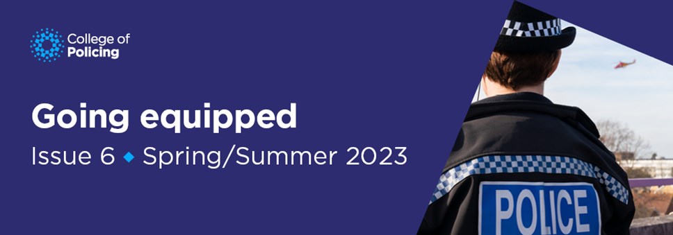 Going-equipped-issue-6-1000x350 | College of Policing