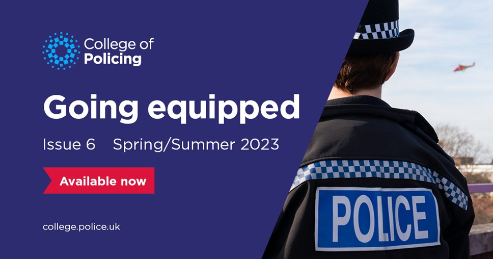 Going-equipped-Issue-6-ad-1200-630 | College of Policing